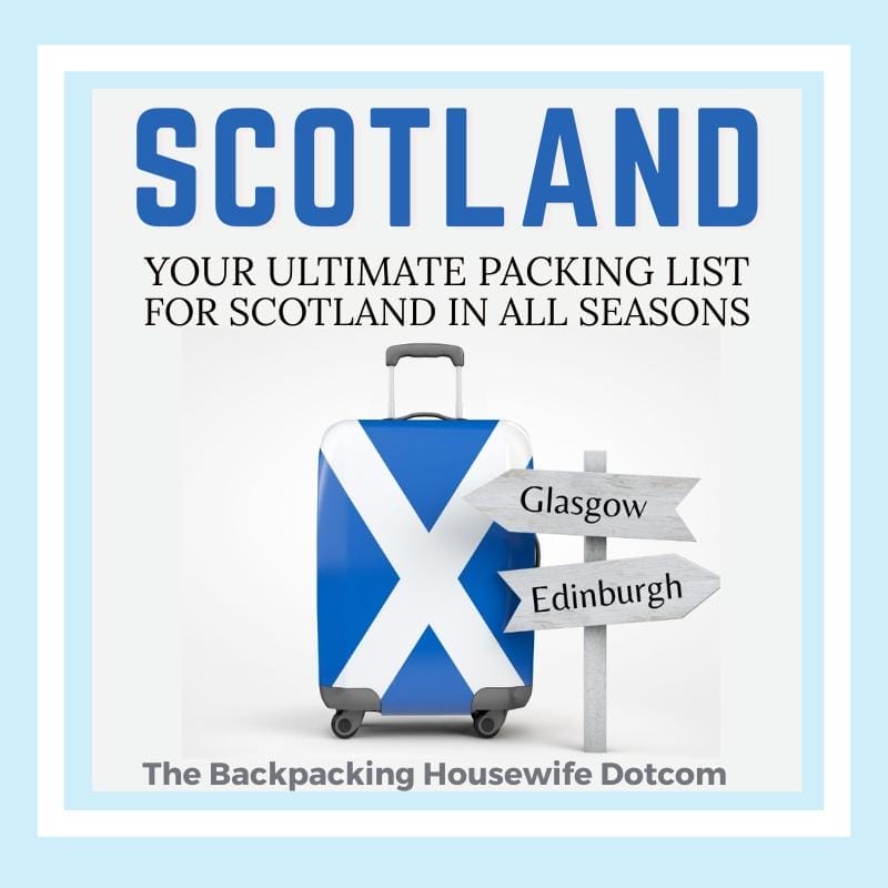 Packing List For Scotland - The Backpacking Housewife