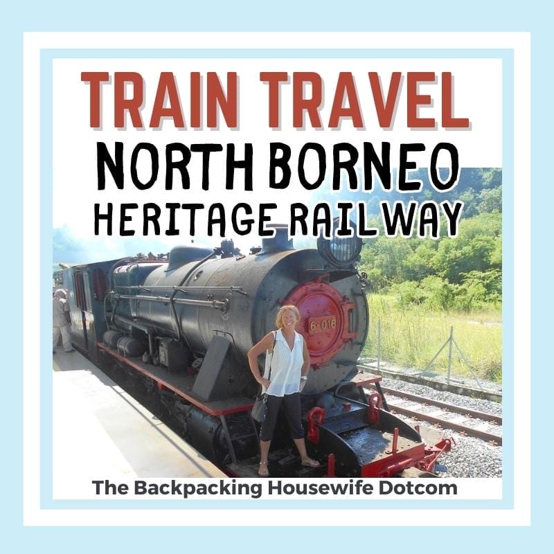 North Borneo Heritage Railway - The Backpacking Housewife